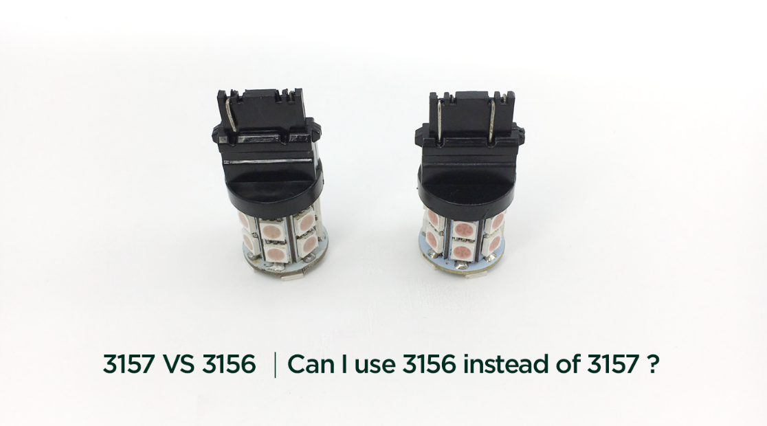 3157 VS 3156 ｜Can I use 3156 instead of 3157
